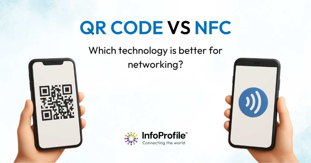 QR Code vs. NFC: Which Technology Is Better for Networking? – InfoProfile