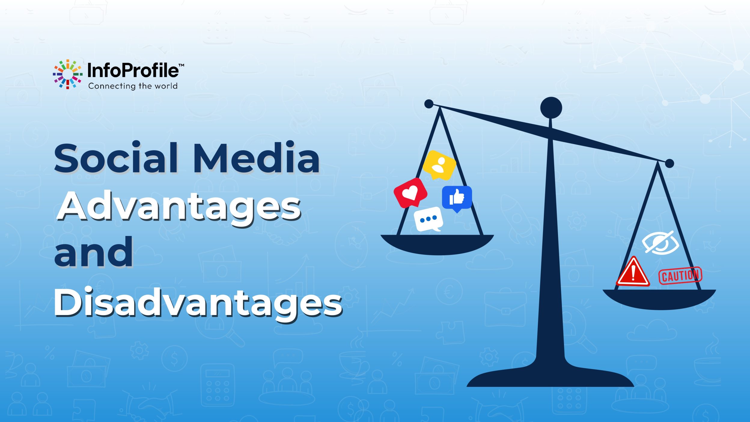 Social Media Advantages and Disadvantages – InfoProfile